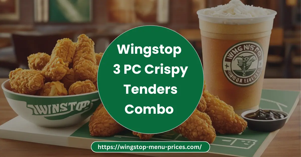 Wingstop 3 pc Crispy Tender Combo Price