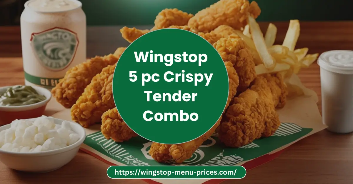 Wingstop 5 pc Crispy Tender Combo Price
