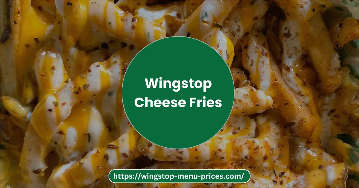 Wingstop Cheese Fries Price (July 2025)