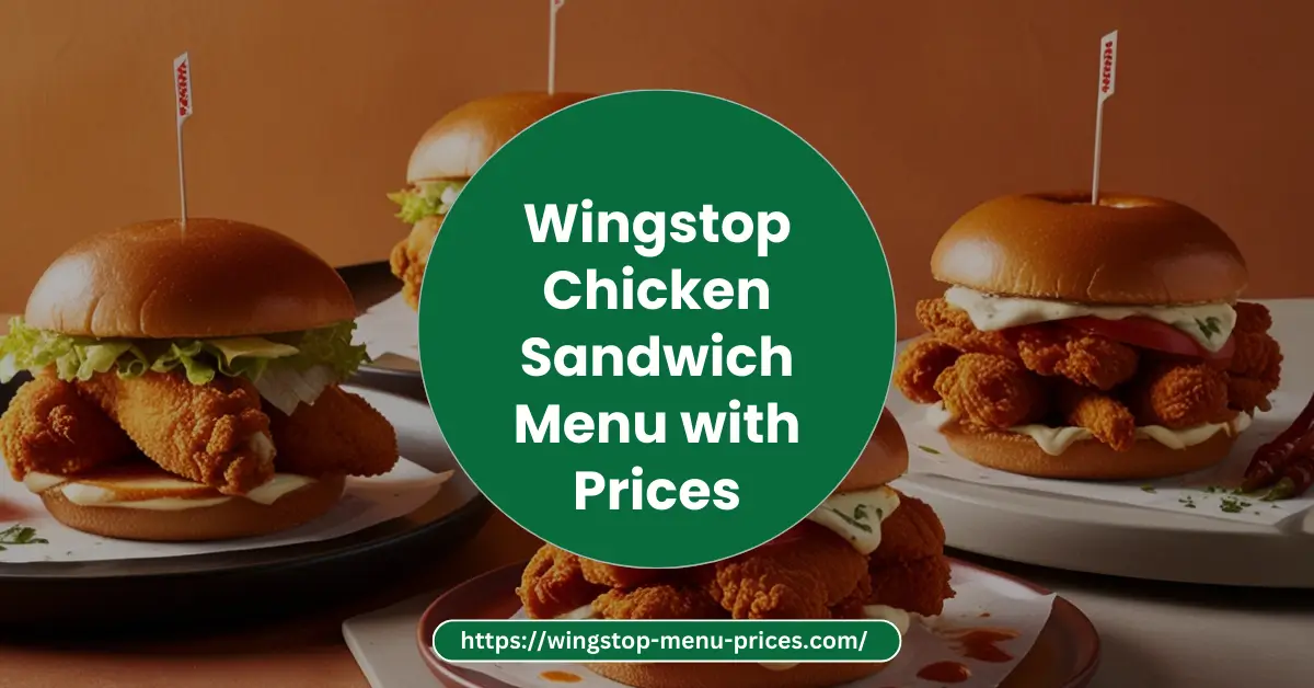 Wingstop Chicken Sandwich Menu With Prices (July 2025)